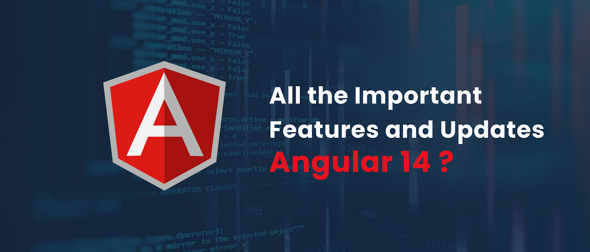 Angular 14: All the Key Updates and Features | by Pairroxz Technologies ...