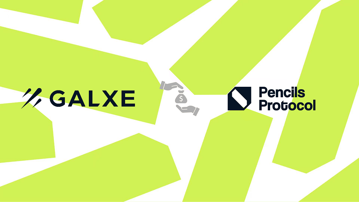 Galxe Invests in Pencils Protocol to Drive Web3 Adoption | by Pencils Protocol | Medium