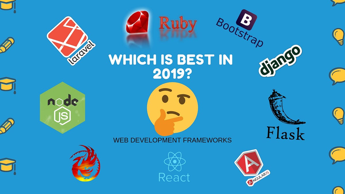 5 Popular Frameworks to work with in 2019 | by Dev Gupta | Medium