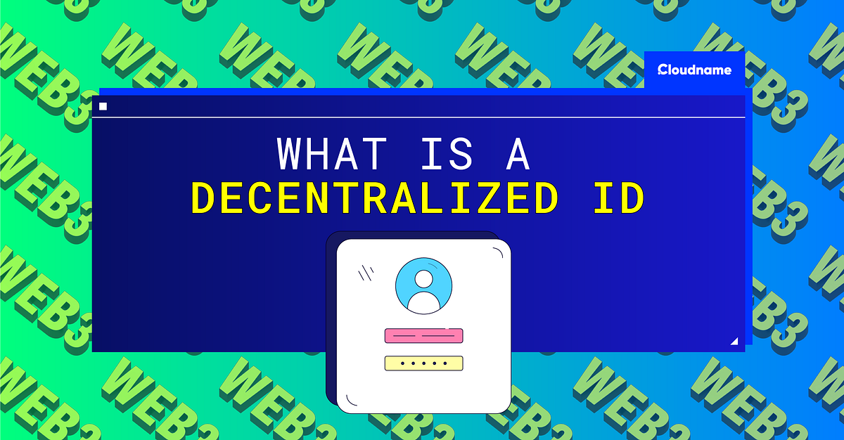 What is a Decentralized ID. As you may guess, the Decentralized… | by ...