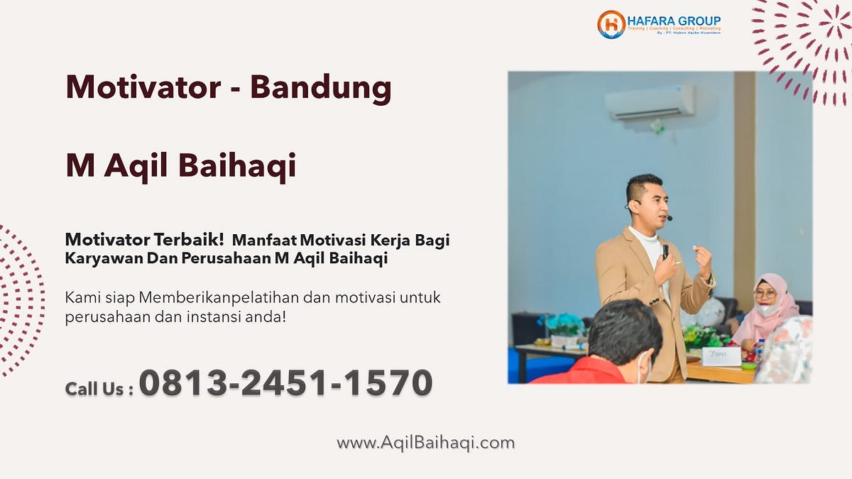 Motivator Bandung — Manfaat Motivasi Kerja Bagi Karyawan Dan Perusahaan ...