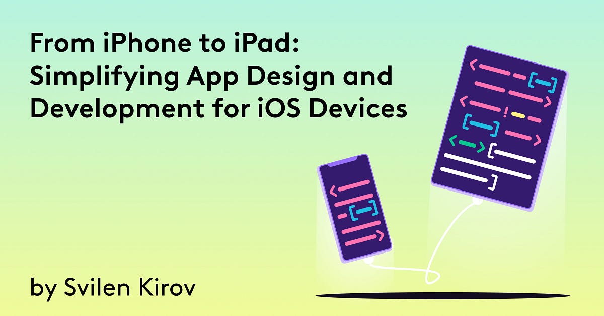 From iPhone to iPad: Simplifying App Design and Development for iOS Devices | by Lightricks ...