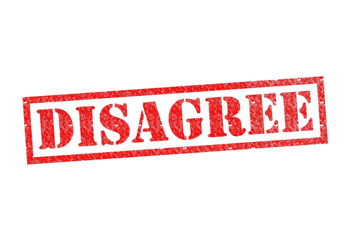 “I Disagree…”. These two words, simple and direct… | by Mark McQueeney ...