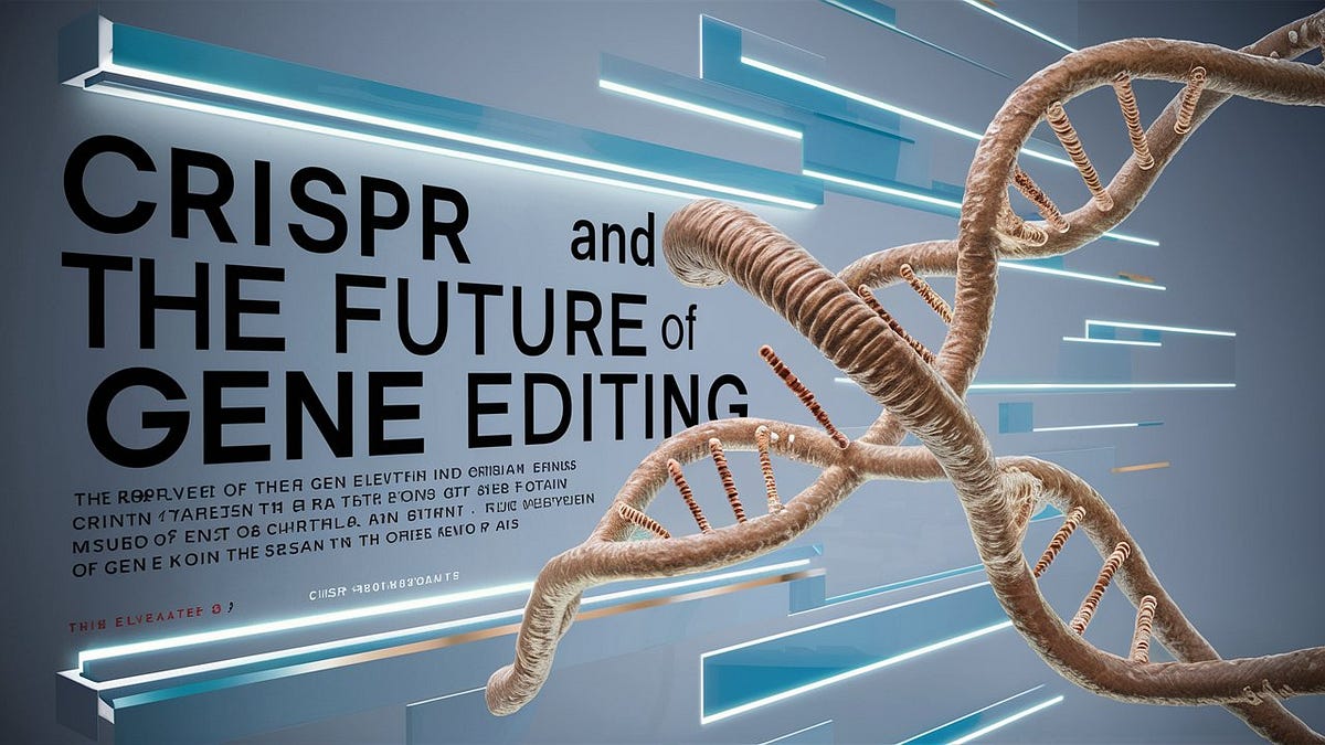 The Promise of CRISPR: Gene Editing and Its Ethical Considerations | by FuturaTech | Apr, 2024 ...