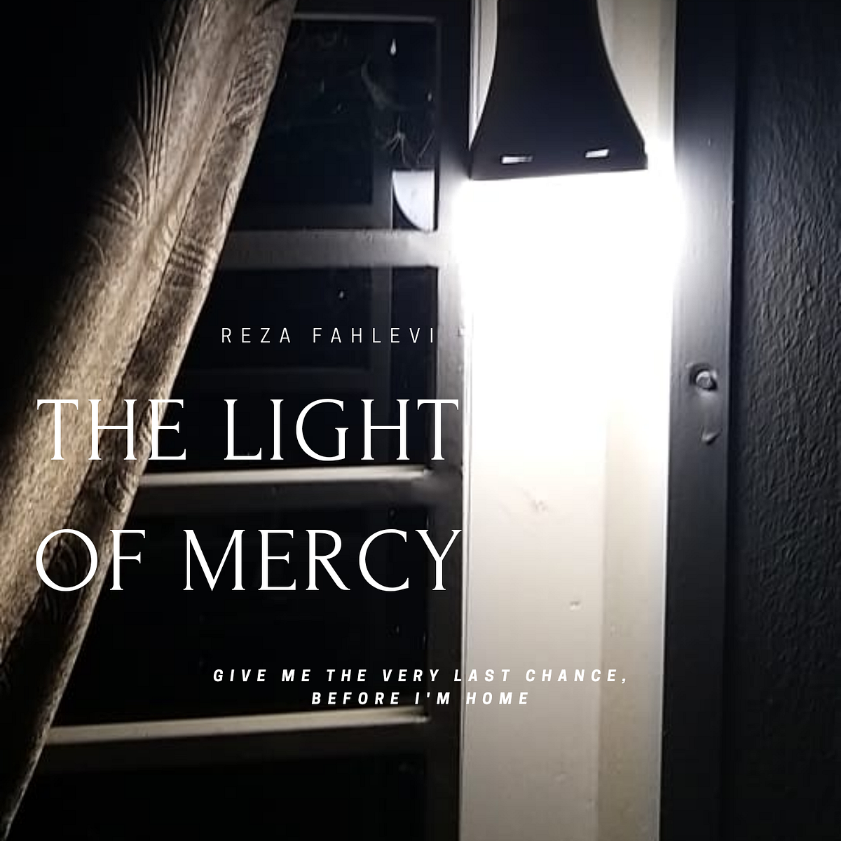 The Light Of Mercy. “Give me the very last chance, before… | by Reza ...