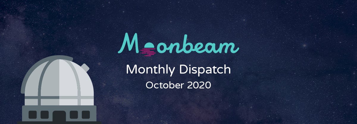 Moonbeam Monthly Dispatch: October 2020 | by Katie Butler | Moonbeam ...