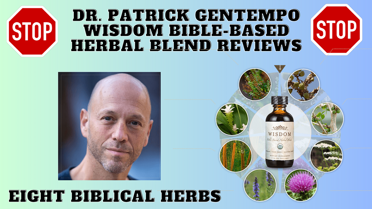 Wisdom Supplement Reviews: Dr Patrick Gentempo Eight Biblical Herbs ...