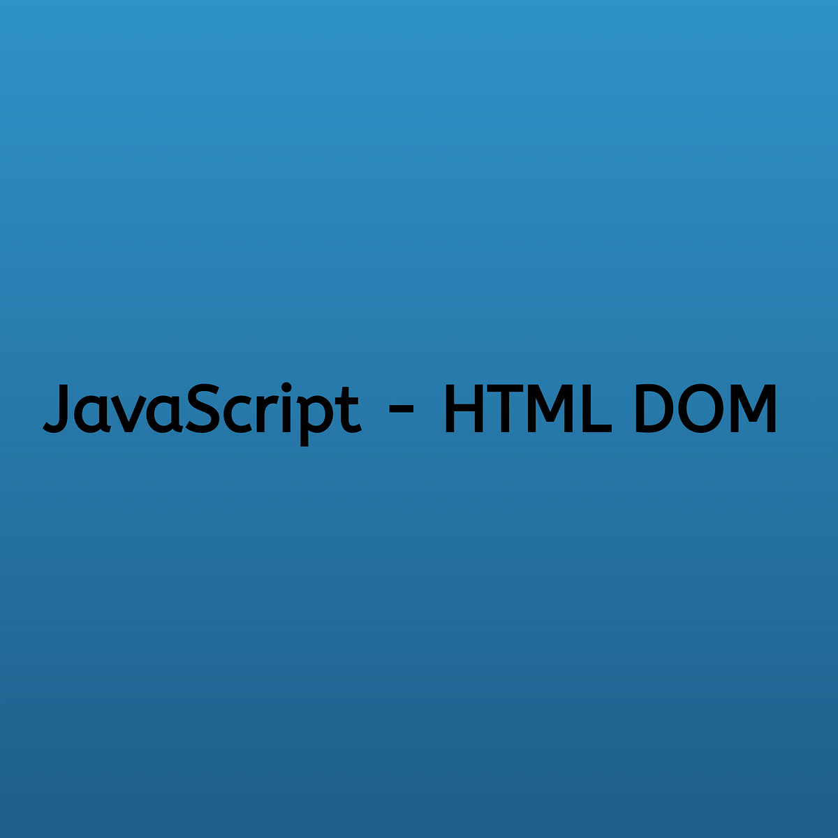 JavaScript - HTML DOM. This is for you if the DOM still feels… | by Dev Frank | Frontend Weekly ...