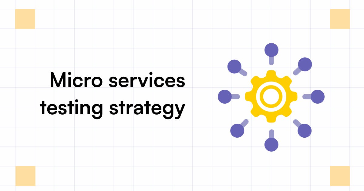 Get the Most from Microservices Testing Strategies | by Amaralisa | Medium