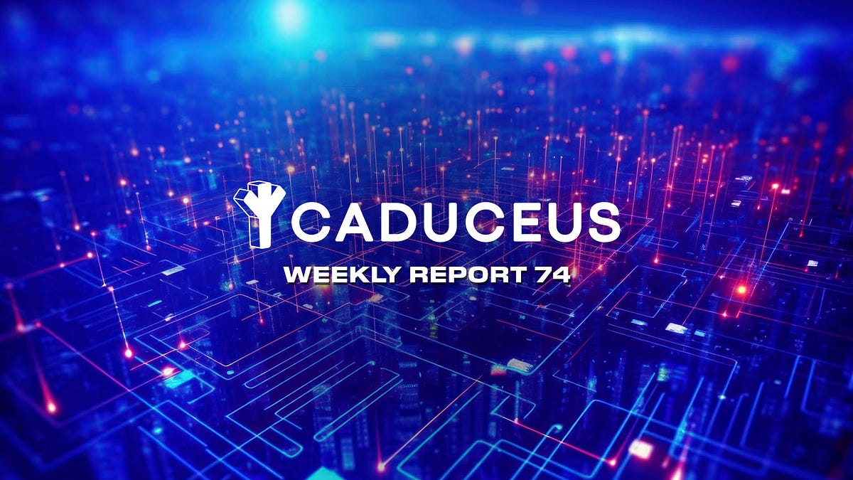 Caduceus Weekly Report 74. Ecosystem & Operations | by Caduceus | Medium