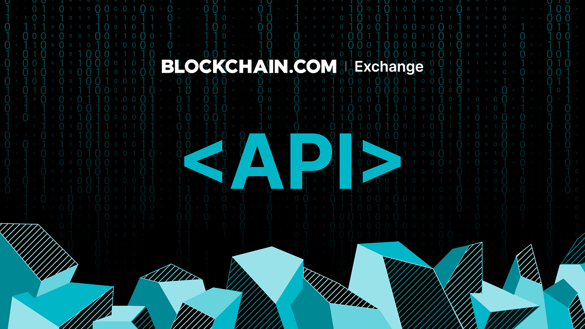 Unleash the Bots: Introducing the Blockchain.com Exchange API for ...