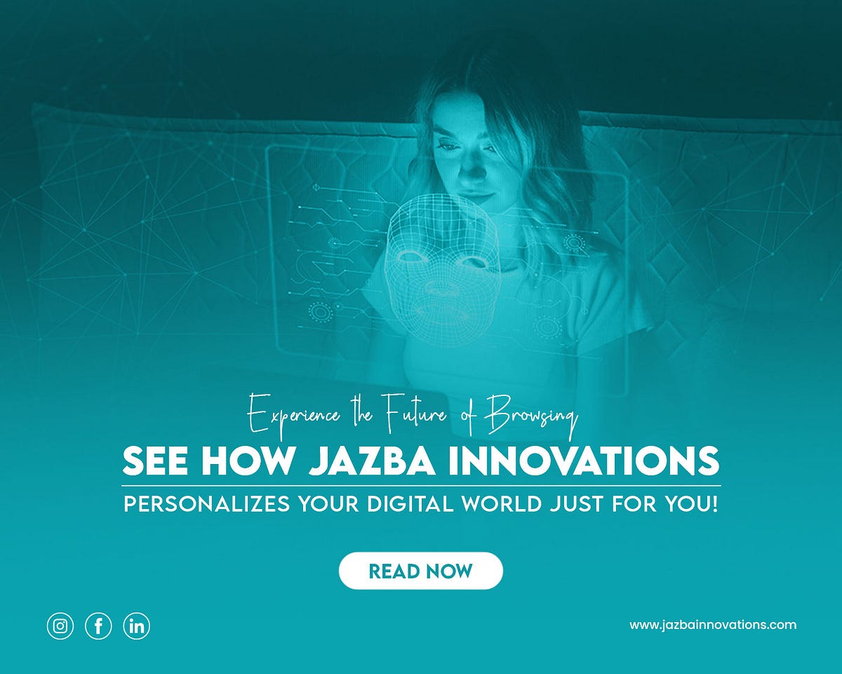 The Power of Personalization: How Jazba Innovations Tailors Digital Experiences to Individual ...