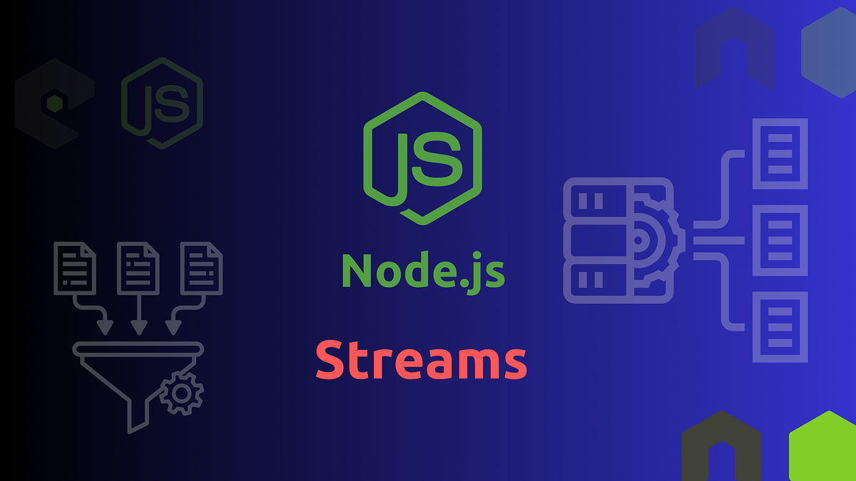 Understanding Node.js Streams. Welcome to the sixth installment of our… | by Profolio Hub ...