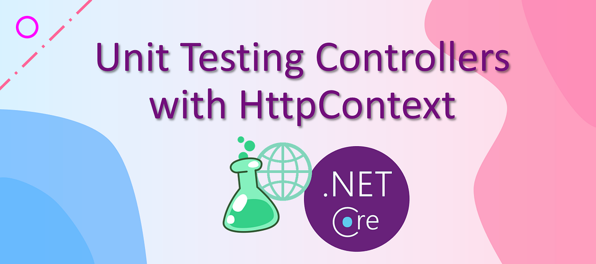 Unit Testing Controllers. How to unit test action methods with… | by ...