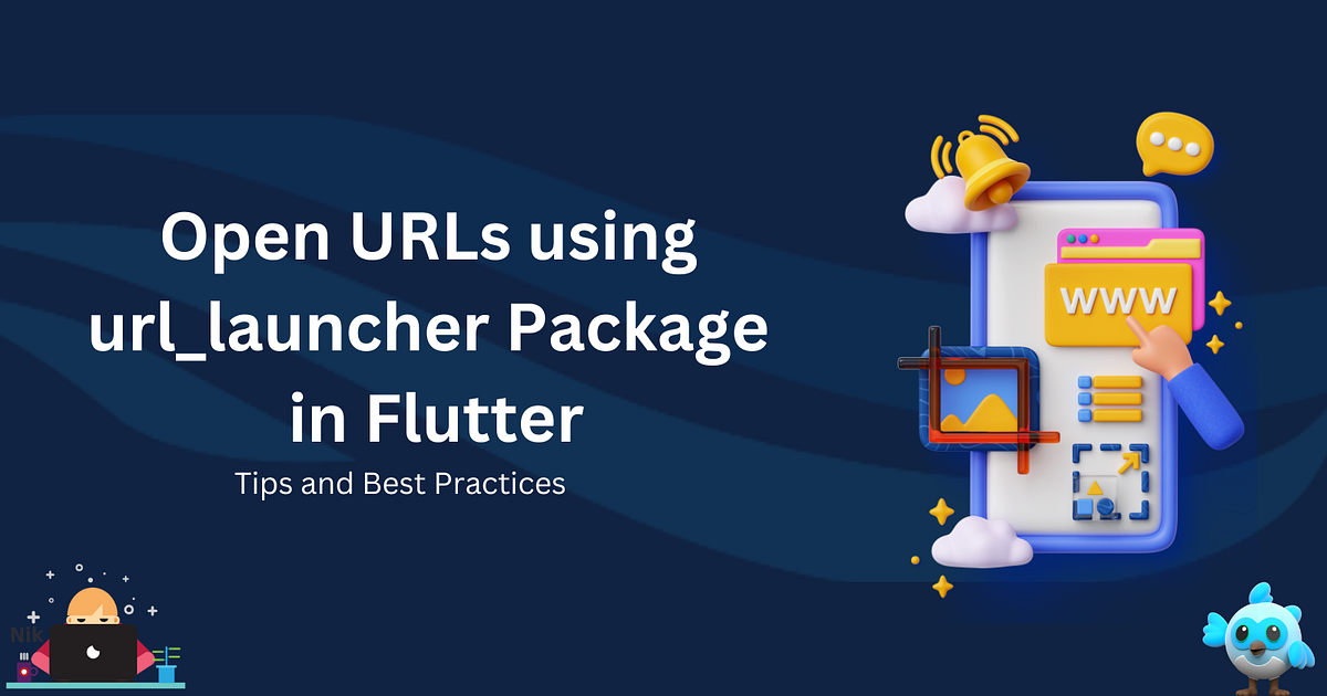 Seamlessly Open URLs in Flutter with the url_launcher Package | by Flutter Nik | Medium