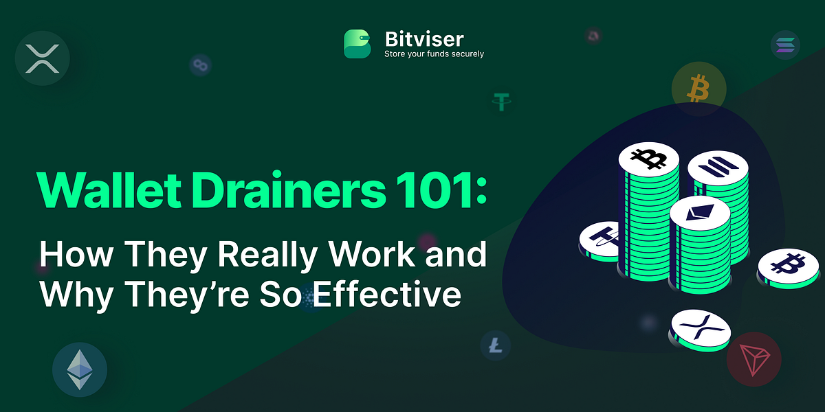 Wallet Drainers 101: How They Really Work and Why They’re So Effective ...