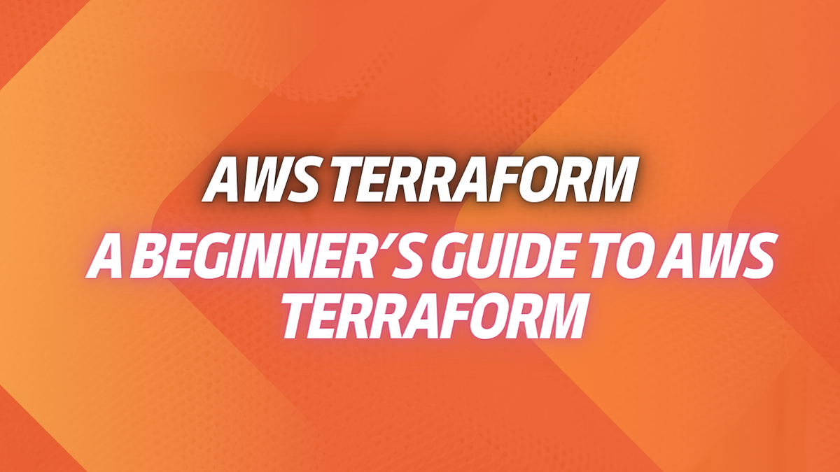 A Beginner’s Guide to AWS Terraform | by Muhammad Abdullah | Aug, 2023 | Medium
