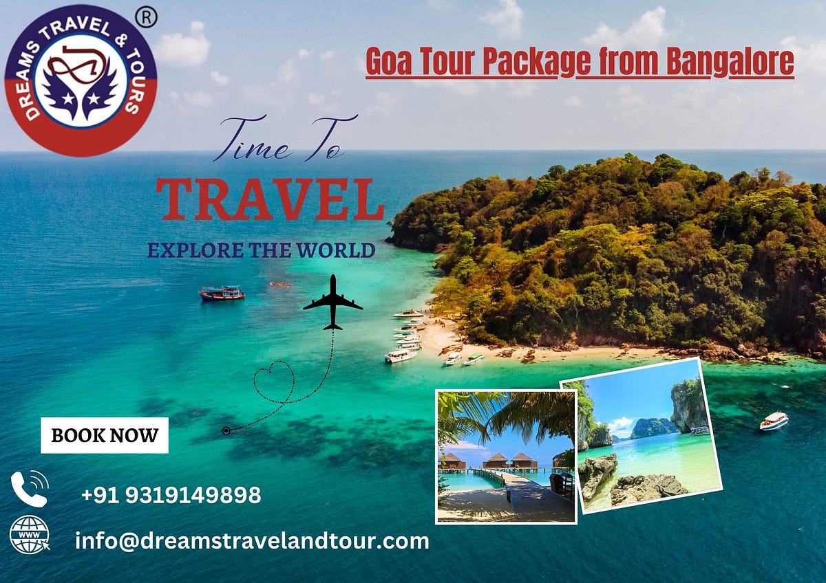Goa Tour Package from Bangalore. Experience the vibrant charm of Goa ...
