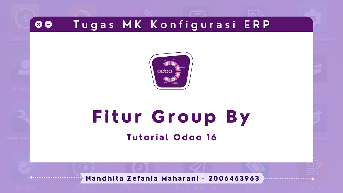 [Odoo 16] Tutorial Fitur Group By pada Odoo | by Nandhita Zefania ...