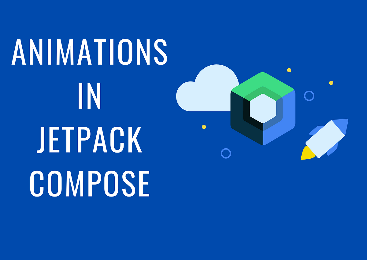 Animations in Jetpack Compose. Animation in an application has a… | by Rasul Aghakishiyev ...