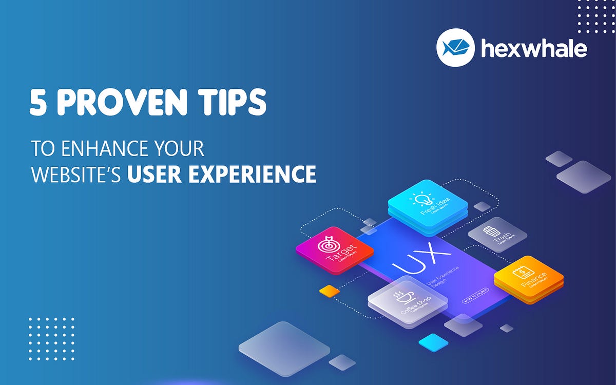 FIVE PROVEN TIPS TO ENHANCE YOUR WEBSITE’S USER EXPERIENCE | by ...