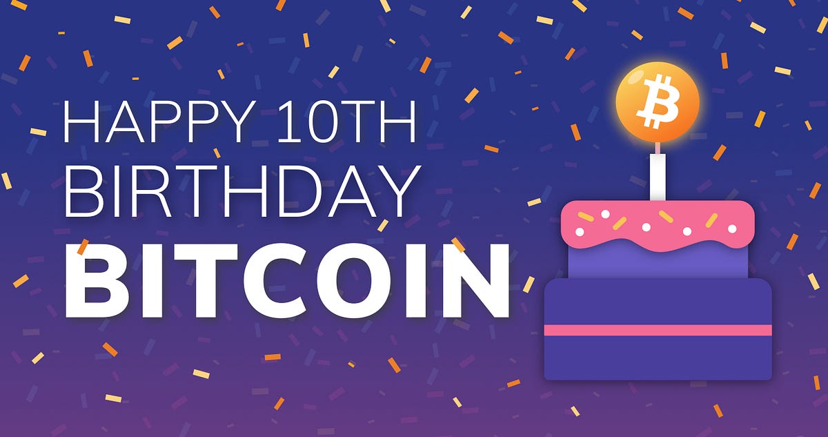 Happy Birthday to Bitcoin!. There are two dates often considered… | by ...