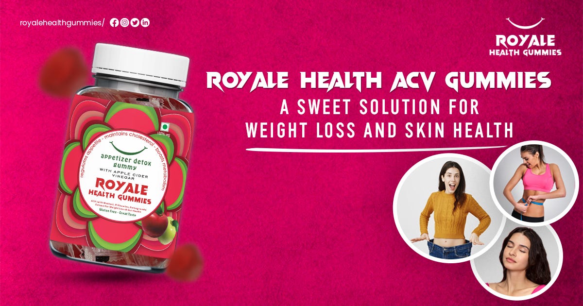 Introducing Royale Health ACV Gummies: A Sweet Path to Wellness | by ...