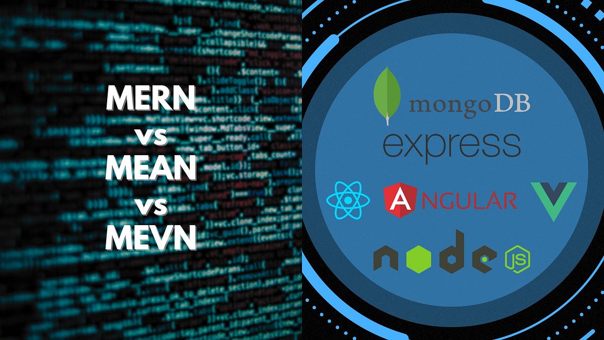 Mern Vs Mean Vs Mevn Choosing The Right Javascript Stack For Your