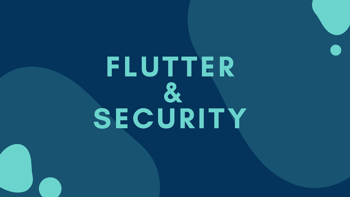 Understanding Flutter Security Vulnerabilities: A Comprehensive Overview with Code Examples | by ...