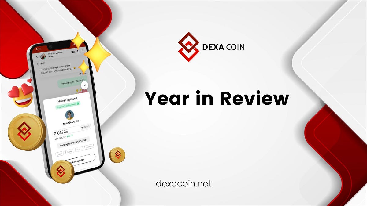 2022: DEXA’s Year in Review / 2023 Sneak Peek | by DEXA COIN (DEXA ...