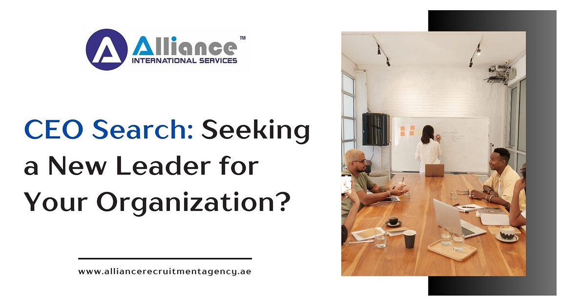 CEO Search: Seeking a New Leader for Your Organization? | by Alliance ...