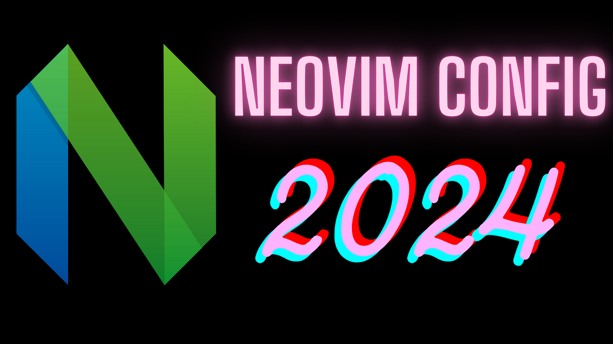 The Best of My Neovim Config 2024 | by Andrew Courter | Level Up Coding
