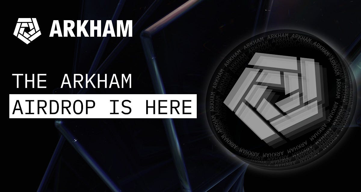 Begin Your Odyssey with Arkham’s $ARKHAM Airdrop. Easy guide to receive ...
