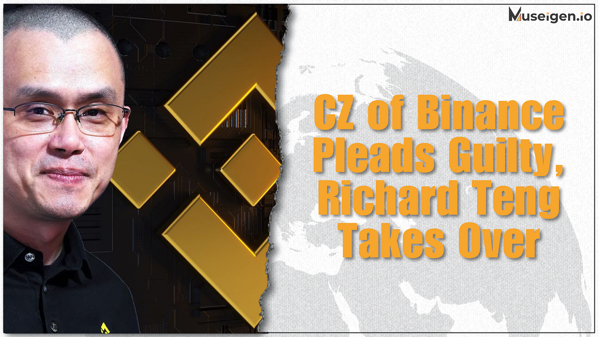 Changpeng Zhao Resigns as Binance CEO, Richard Teng Steps Up Amid $4.3 ...