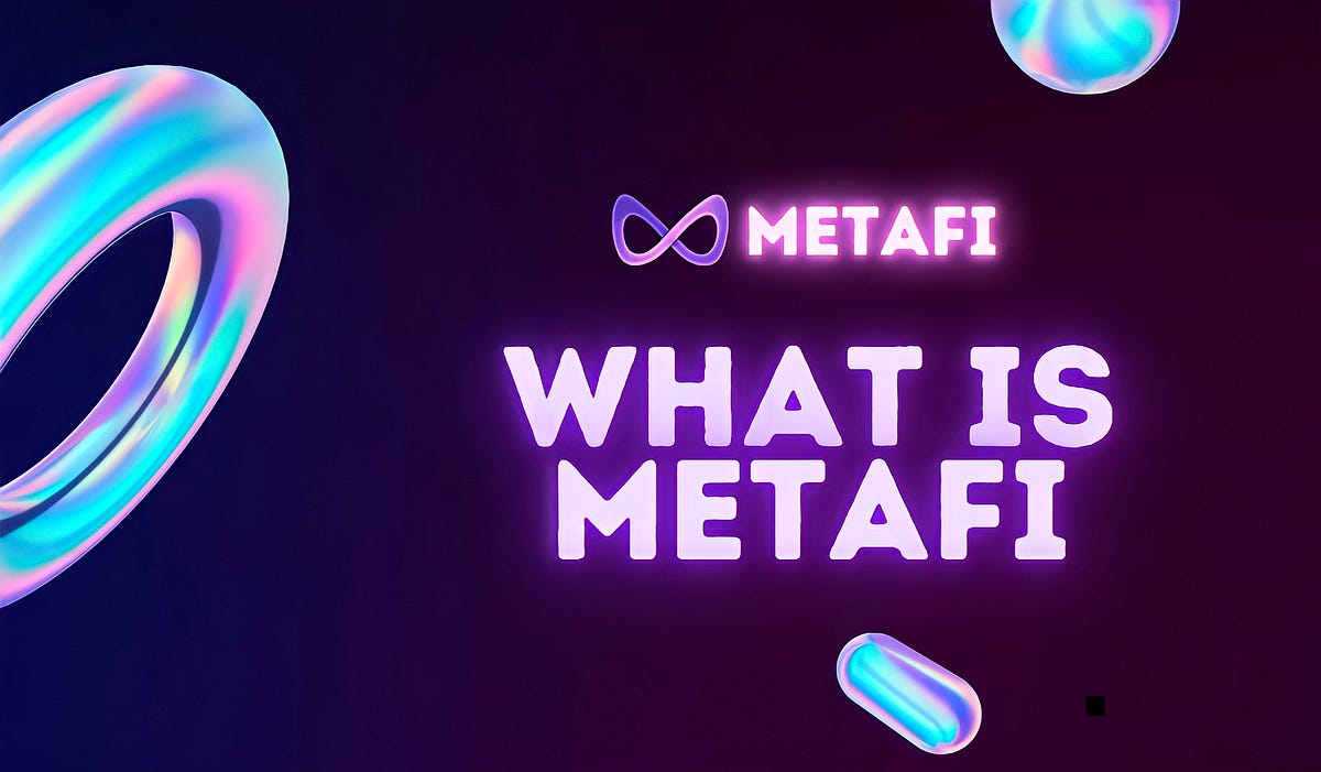 What is MetaFi ?. Metafi is an incubator and launchpad… | by Meta-Fi ...