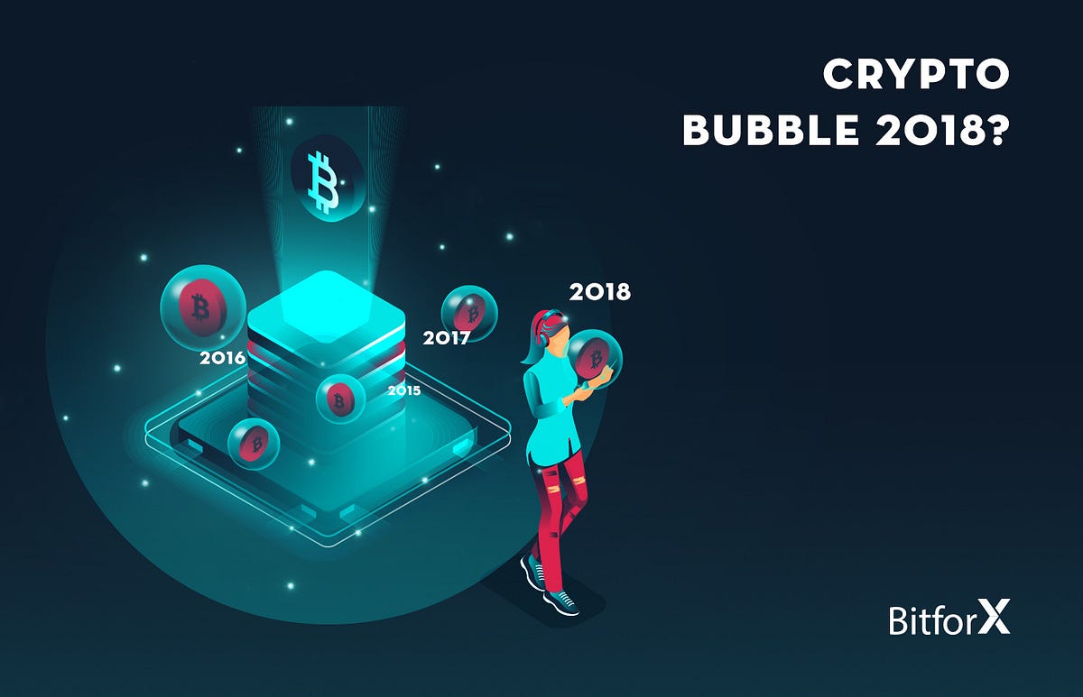 Crypto Bubble 2018?. The first days of 2018 were definitely… | by ...