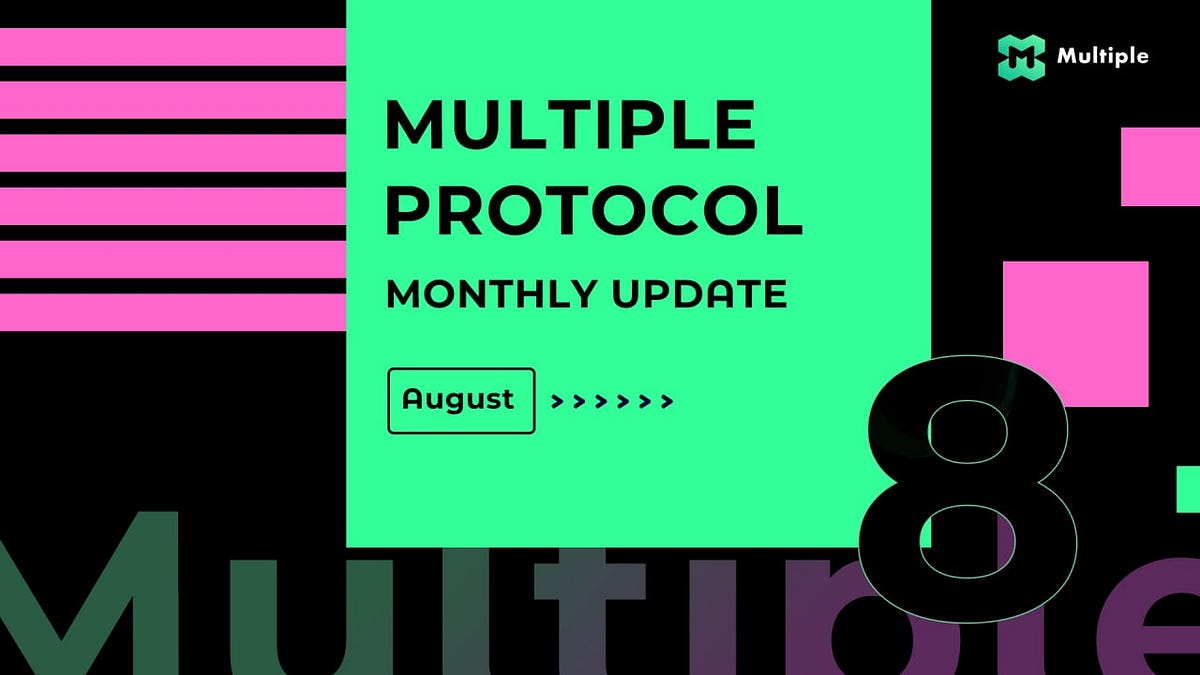 Multiple Protocol August Monthly Update | by Multiple Protocol | Medium