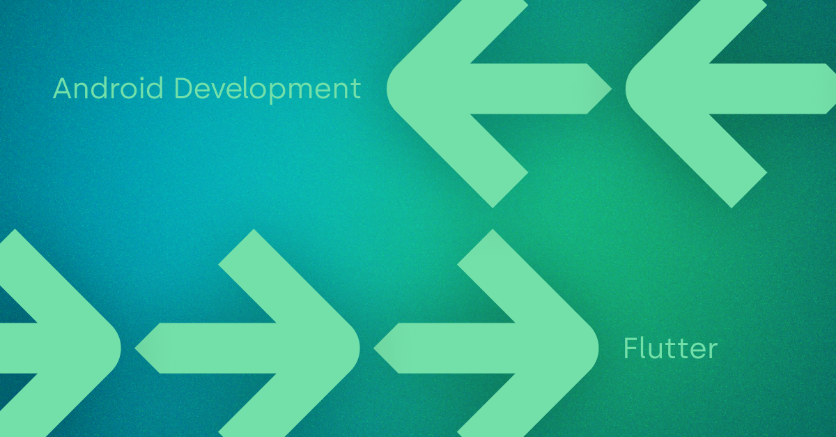 Embracing Cross-Platform Development: My Transition from Native Android Development to Flutter ...