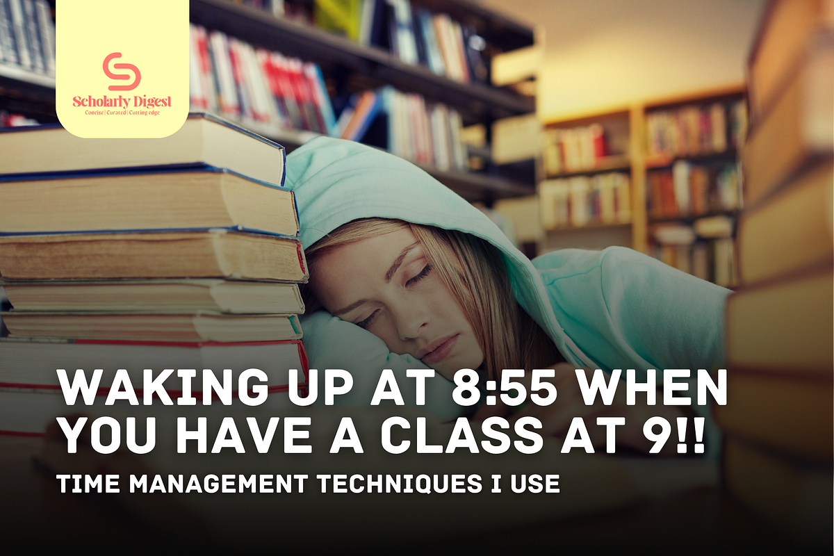 How I used to wake up at 8:55 When I Had a Class at 9: Time Management ...