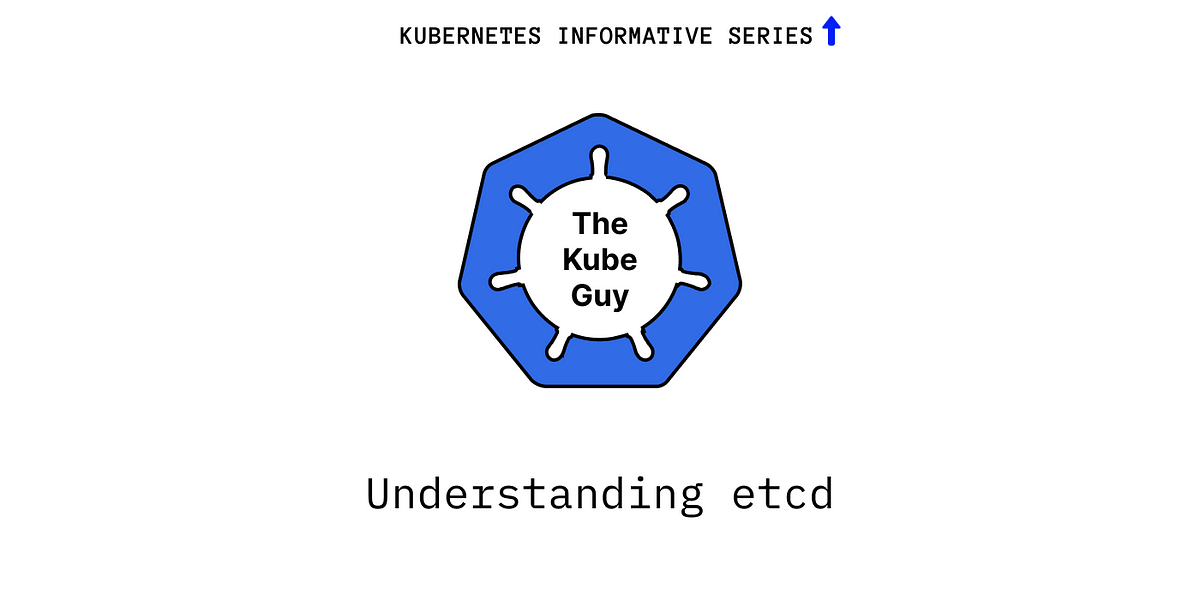 Understanding etcd. Etcd is a distributed key-value store… | by The ... Understanding etcd. Etcd is a distributed key-value store… | by The ...