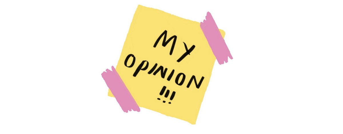 How do we get opinions?. We all have them and they just make us… | by ...