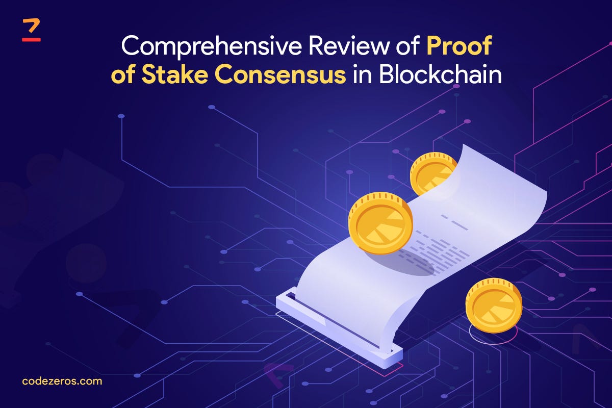 Comprehensive Review of Proof of Stake Consensus in Blockchain | by Codezeros | Coinmonks | Medium