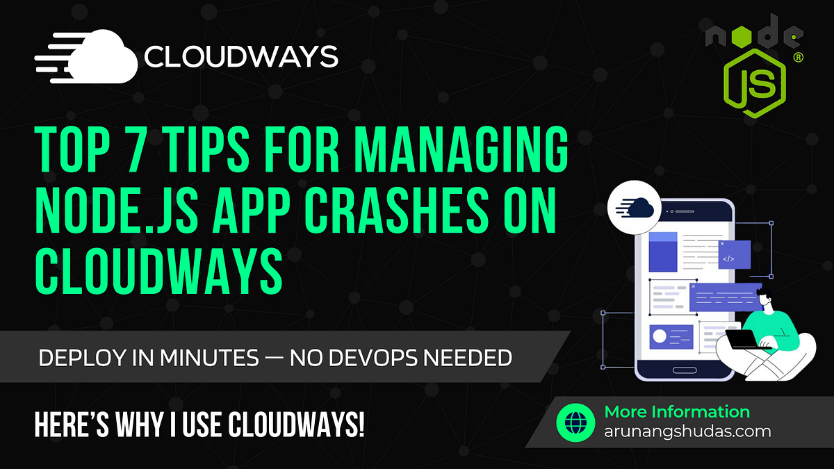 Top 7 Tips for Managing Node.js App Crashes on Cloudways | by Arunangshu Das | Medium