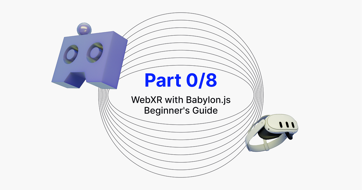 Welcome to the Exciting World of WebXR and Babylon.js | Taikonauten Magazine