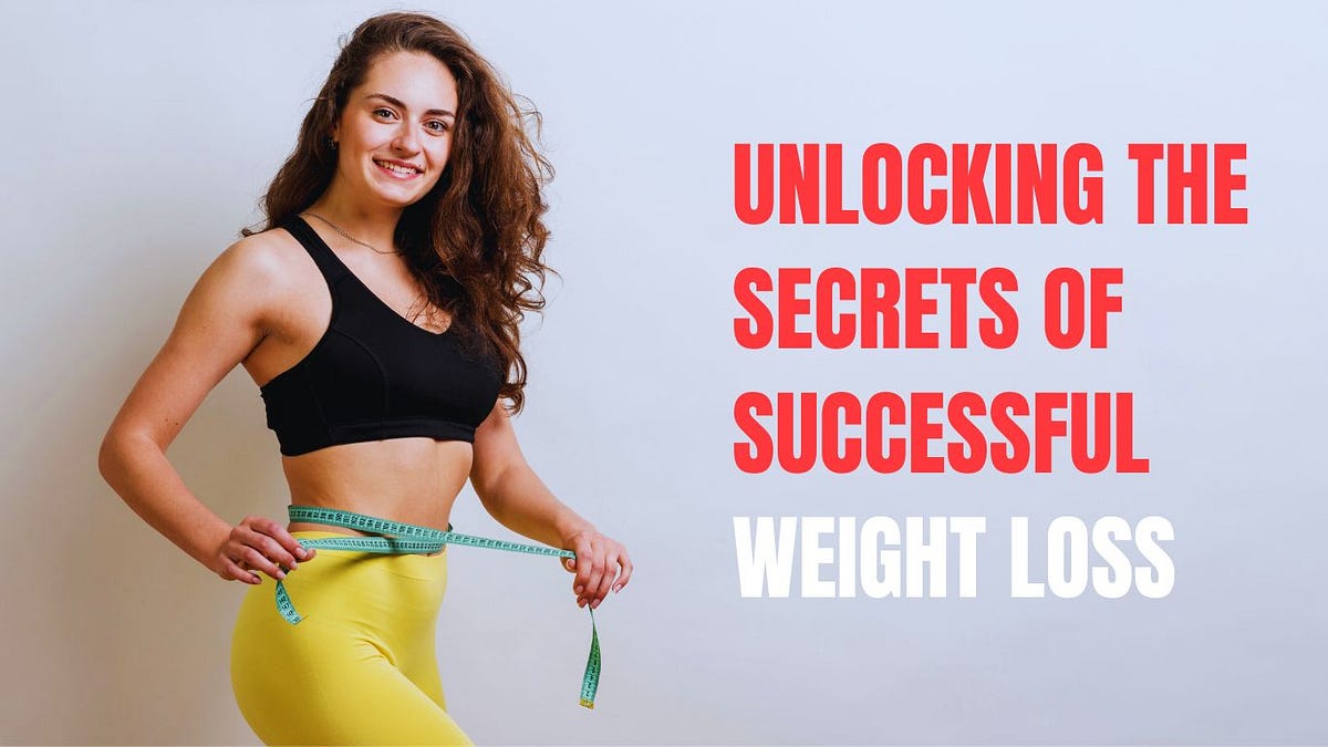 Unlocking the Secrets of Successful Weight Loss: A Comprehensive Guide” | by Pradeep Kumar | Medium
