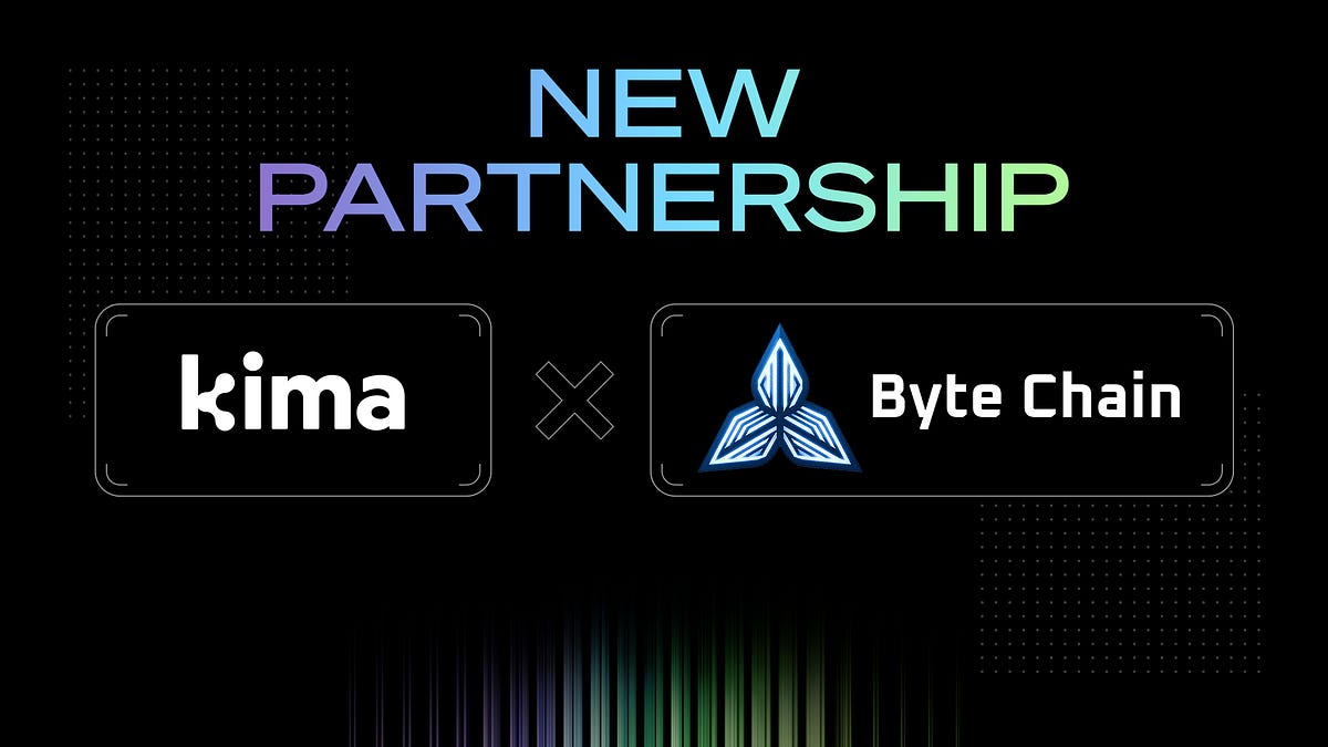 New Integration Synergy: Kima Network Partners with Byte Chain to Enhance Its Interoperability ...