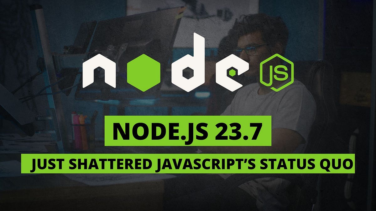 Node.js 23.7 Just Shattered JavaScript’s Status Quo | by Mehdi BAFDIL | Medium