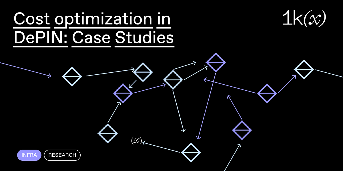 DePIN Case Studies: Evaluating the cost of running DePIN networks | by ...