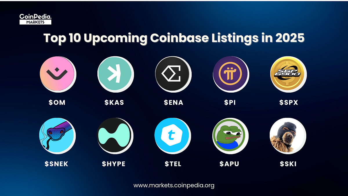 Top 10 Upcoming Coinbase Listings in 2025 | by CoinPedia Markets | Medium
