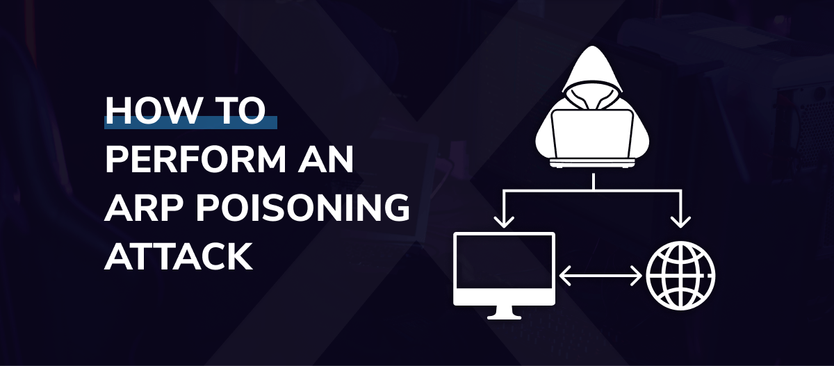 Exploring ARP Poisoning: A Practical Lab Guide to Understanding and Implementing Spoofing ...